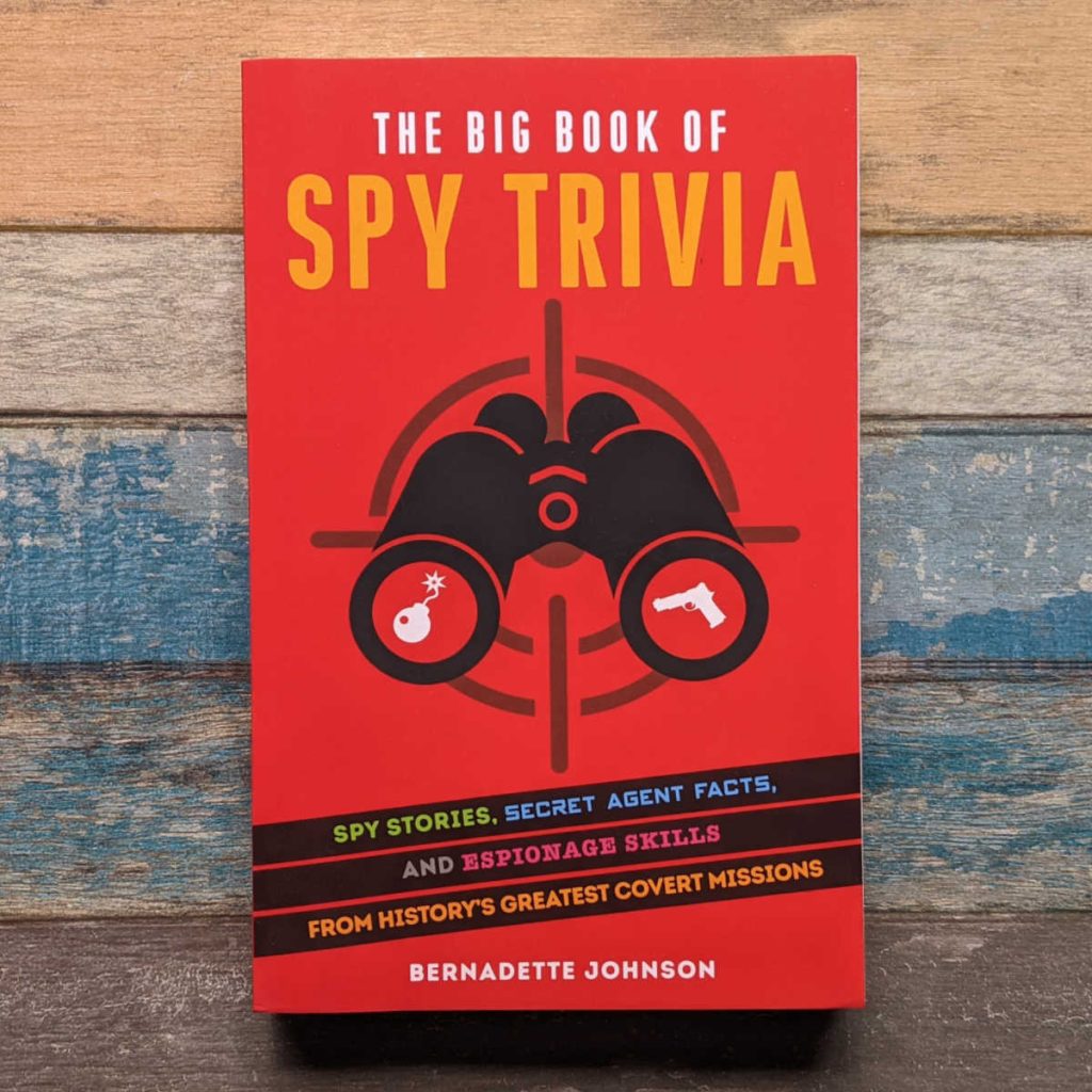 The Big Book of Spy Trivia by Bernadette Johnson - Mama Likes This