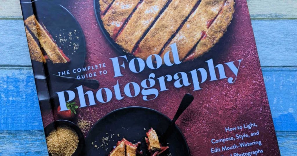 Guide To Food Photography Book - Mama Likes This