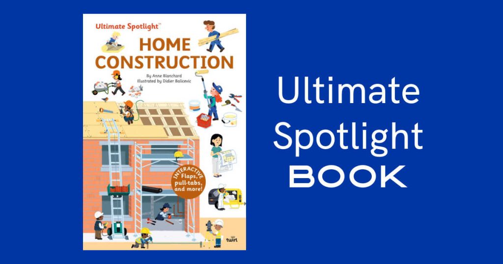 Ultimate Spotlight Home Construction Children's Book - Mama Likes This