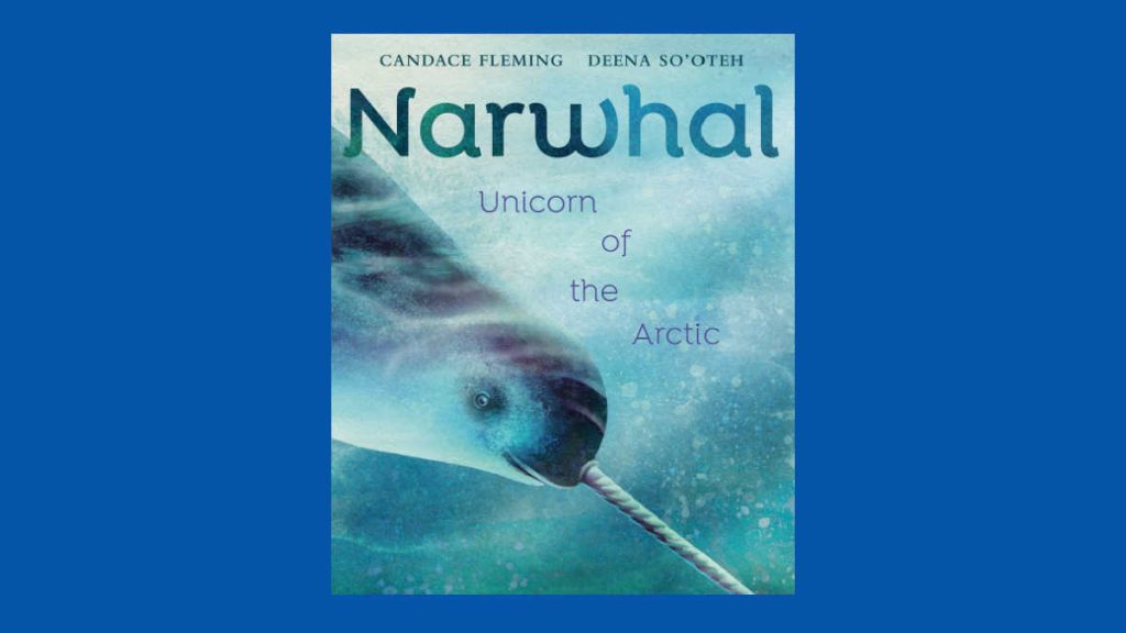 Narwhal: Unicorn of the Arctic Book - Mama Likes This