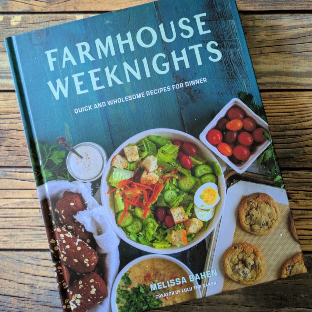 Farmhouse Weeknights Cookbook Quick & Wholesome Recipes - Mama Likes This