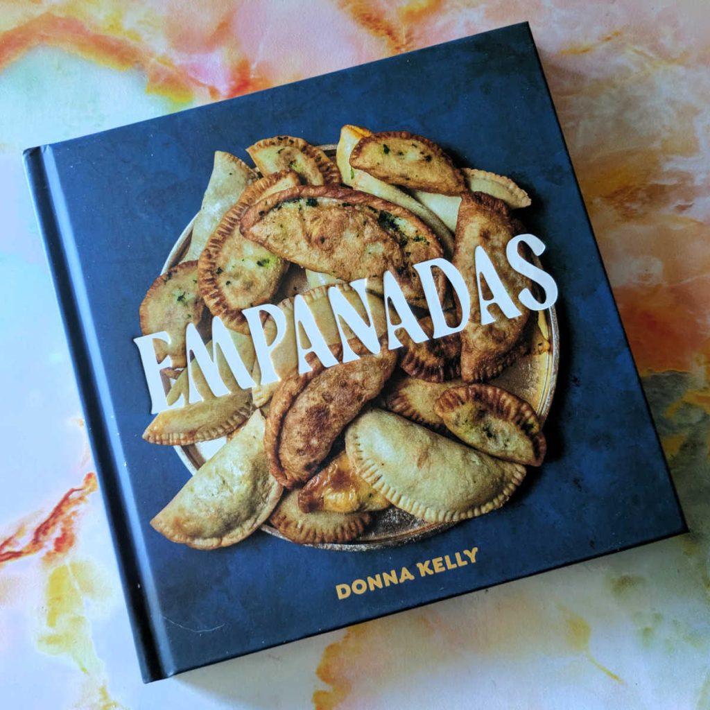 Empanadas Cookbook by Donna Kelly - Mama Likes This