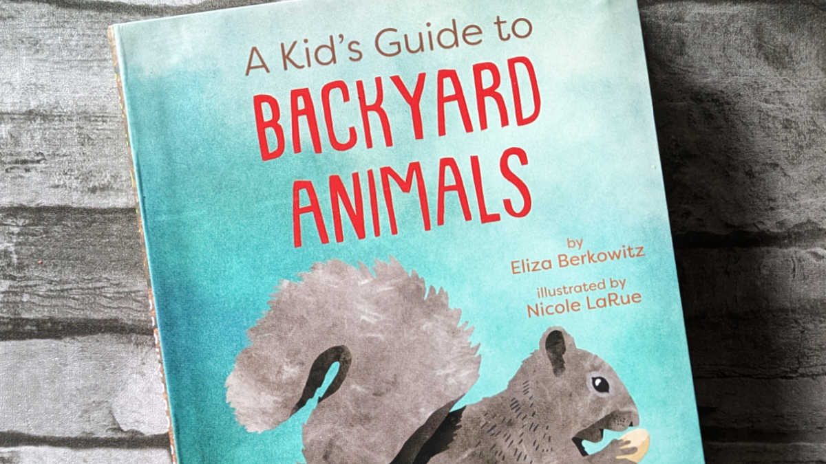 A Kid's Guide to Backyard Animals 🐿️ - Mama Likes This